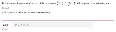 Solved Find An Arc Length Parametrization R S Of The Curve Chegg