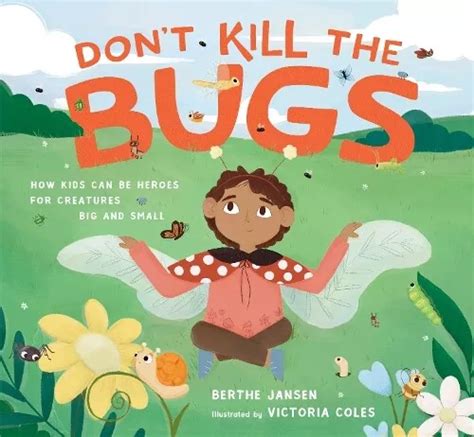Berthe Jansen Victoria Coles Dont Kill The Bugs Relié Eur 19 25