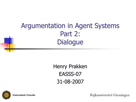 Ppt Argumentation In Agent Systems Part 2 Dialogue Powerpoint Presentation Id 6870978
