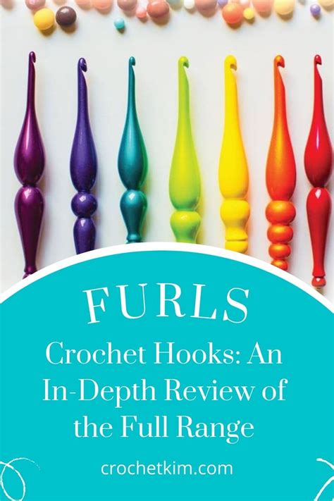 Furls Crochet Hooks An In Depth Review Of The Full Range Crochetkim™