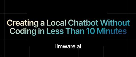 How To Create A Local Chatbot Without Coding In Less Than 10 Minutes On
