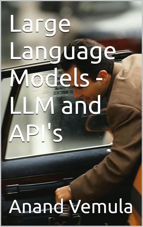 large language models llm and api s ebook vemula anand