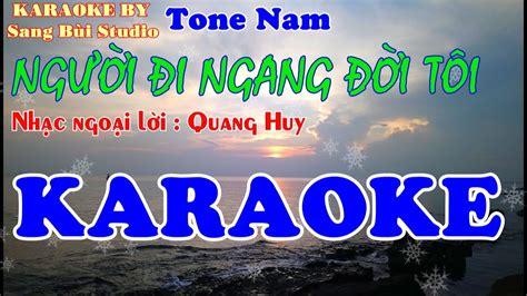 Karaoke Người Đi Ngang Đời Tôi Ưng Hoàng Phúc Beat Phối Mới Tone