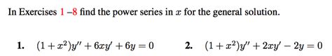 Solved In Exercises 1 8 Find The Power Series In X For The