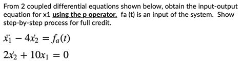 Solved From The Two Coupled Differential Equations Shown Below Obtain The Input Output