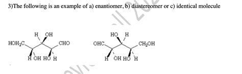 Solved 3the Following Is An Example Of A Enantiomer B