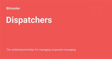 dispatchers bitcaster