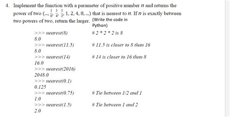Solved Implement The Function With A Parameter Of Positive Chegg