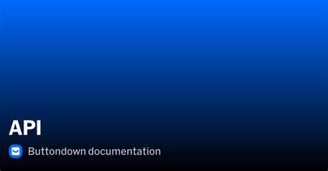 Api Buttondown Documentation