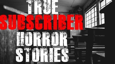 4 True Subscriber Horror Stories Vol 3 Youtube