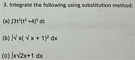 Solved 3 Integrate The Following Using Substitution Method A ∈t 3t