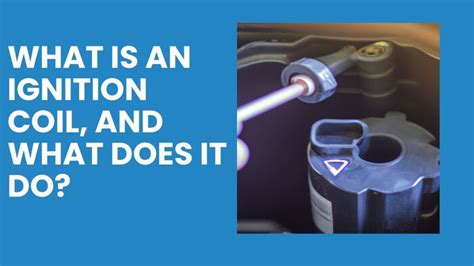 Ignition Coil Maintenance Guide To Proper Cleaning And Maintenance