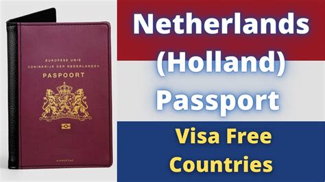 Netherlands Holland Passport Visa Free Countries 2022 Youtube