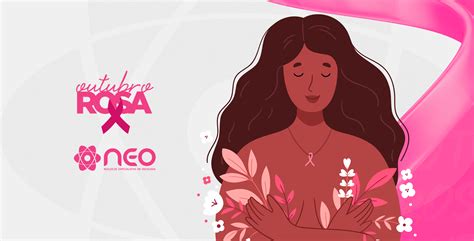 Outubro Rosa E A História Por Trás Do Mês De Prevenção Ao Câncer De