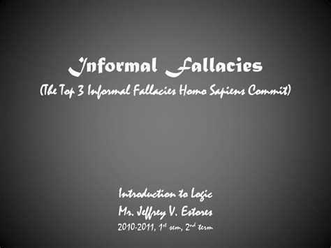Ppt Informal Fallacies Powerpoint Presentation Free Download Id
