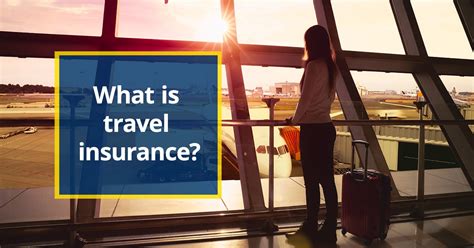 What Is Travel Insurance