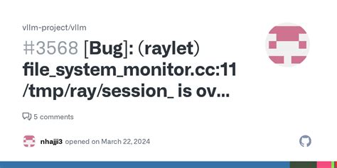 Bug Raylet Filesystemmonitorcc111 Tmpraysession Is Over 95 Full Object Creation