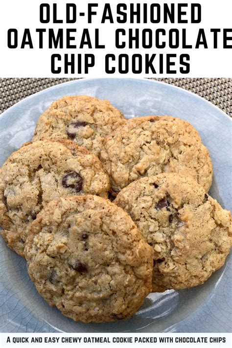 Old Fashioned Oatmeal Chocolate Chip Cookies Cookingwithdfg