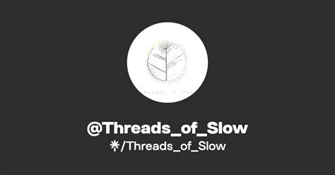 Threadsofslow Facebook Linktree