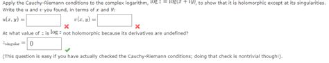 Solved Apply The Cauchy Riemann Conditions To The Complex Chegg