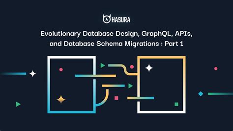Evolutionary Database Design Graphql Apis And Database Schema Migrations Part 1