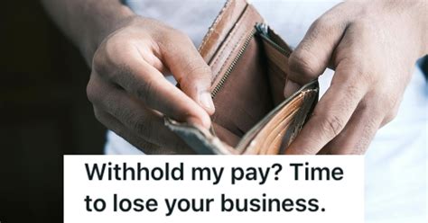 His Boss Didnt Pay Him What He Was Owed So He Confronted Him Quit And Watched The Business