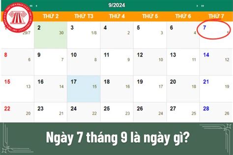 Ngày 7 tháng 9 là ngày gì Ngày 7 tháng 9 có phải ngày lễ hàng năm của