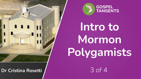 Intro To Mormon Polygamists Part 3 Of 4 Cristina Rosetti Gospel