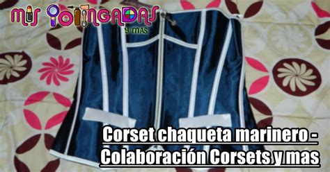 Mis Potingadas Y Más Corset Chaqueta Estilo Marinero Colaboración