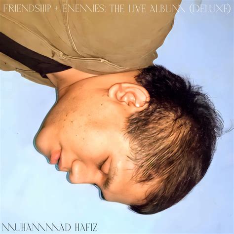 Friendship Enemies The Live Album Deluxe” álbum De Muhammad Hafiz