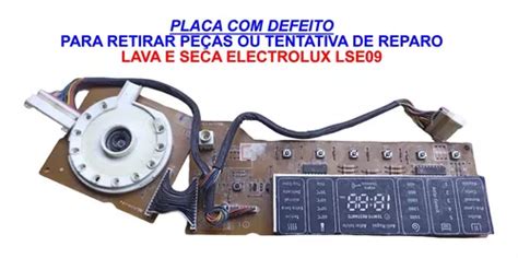 Placa Interface Lava E Seca Electrolux Lse Defeito MercadoLivre