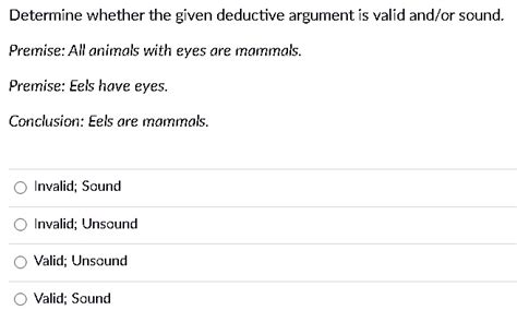 Solved Determine Whether The Given Deductive Argument Is Valid And Or Sound Premise All