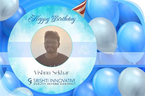 Srishti Innovative On Linkedin Happy Birthday Vishnu Sekhar