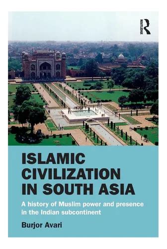Libro Civilización Islámica En El Sur De Asia Cuotas Sin Interés