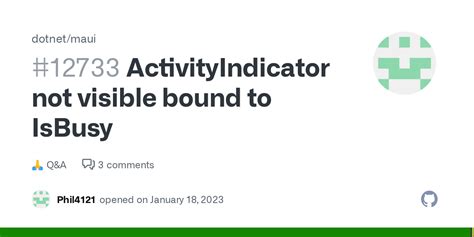 Activityindicator Not Visible Bound To Isbusy · Dotnet Maui