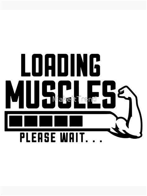 loading muscles please wait poster for sale by makeittrend redbubble