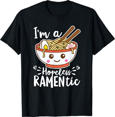 Hopeless Ramentic Cute Kawaii Ramen Noodles Pun T Shirt Buy Now With