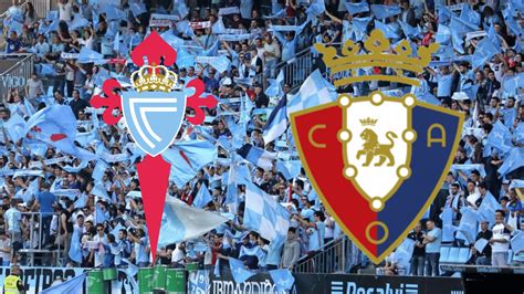 Celta De Vigo X Osasuna Onde Assistir Horário E Escalação Premier