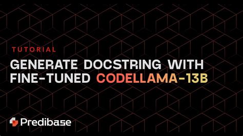 Llm Fine Tuning Tutorial Generate Docstring With Fine Tuned Codellama 13b Youtube