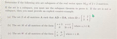 Solved Determine If The Following Sets Are Subspaces Of The Chegg Com