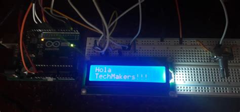 Empezando Con Arduino 4a Lcd Hola Techmakers— Techmake Solutions
