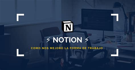 Notion Nos Cambió La Vida ⚡️🚀 Agencia Fixu
