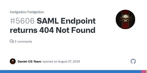 Saml Endpoint Returns 404 Not Found · Issue 5606 · Hedgedochedgedoc
