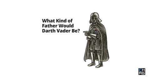 What Kind Of Father Would Darth Vader Be Comic Churchmag