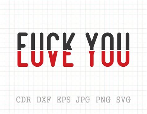 Fuck You Love You Svg Funny Love Clipart Fuck You Print Funny Shirt
