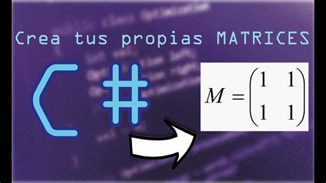 Como Crear Matrices En C En 2022 Youtube