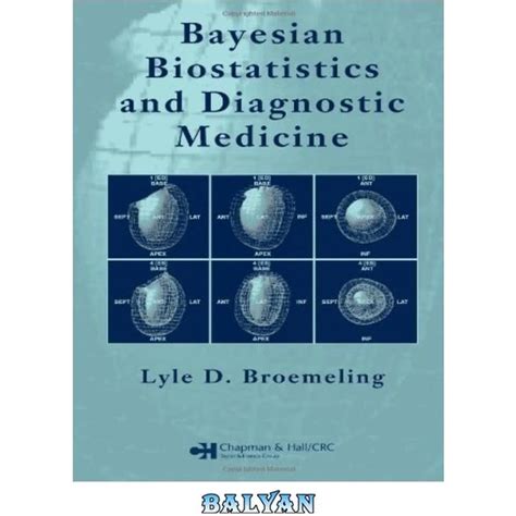 خرید و قیمت دانلود کتاب Bayesian Biostatistics And Diagnostic Medicine
