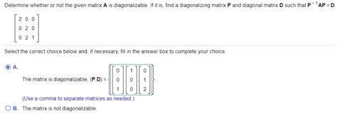 Solved Determine Whether Or Not The Given Matrix A Is