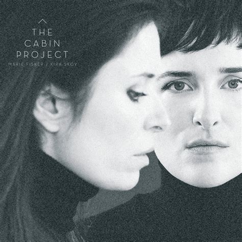 The Cabin Project The Cabin Project Kira Skov