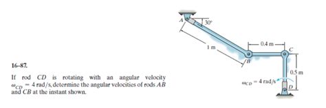 Solved If Rod Cd Is Rotating With An Angular Velocity Cd 4